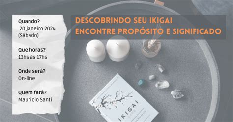 Descobrindo Seu Ikigai Encontre Prop Sito E Significado Online Sympla