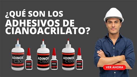 Qué son los adhesivos instantáneos de cianoacrilato Todo lo que