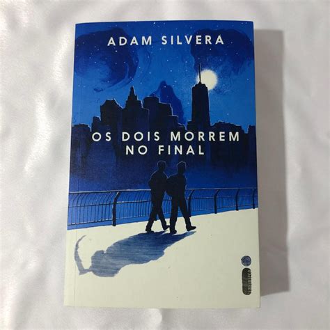 Os Dois Morrem No Final Adam Silvera Shopee Brasil