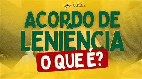O QUE É ACORDO DE LENIÊNCIA Lei Anticorrupção 12 846 2013 Direito