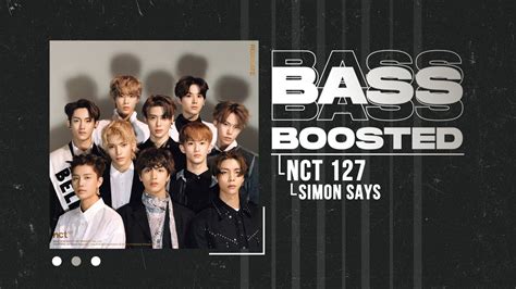 NCT 127 엔시티 127 Simon Says BASS BOOSTED YouTube