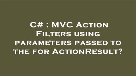 Different Types Of Filters In Mvc