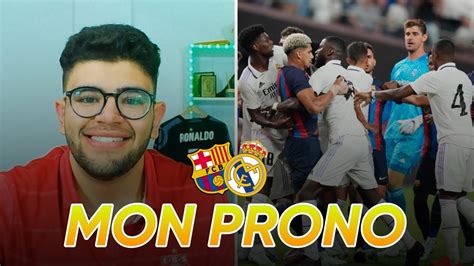 Mon Prono Pour Le Clasico Bar A Real Madrid Youtube