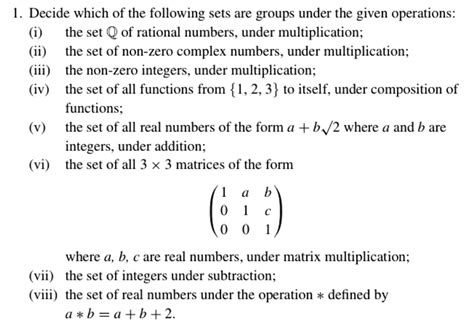solved decide which of the following sets are groups under the given operations the set q of