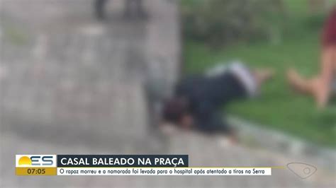 Adolescente é morto e namorada é baleada por atirador na Serra ES
