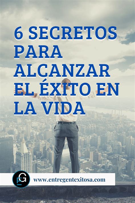 6 Secretos para alcanzar el éxito en la vida en 2021 Exito Vida Metas