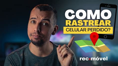 COMO RASTREAR CELULAR PERDIDO YouTube