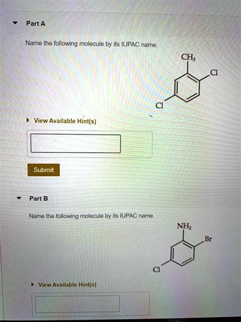 SOLVED Part A Name The Following Molecule By Its IUPAC Name View