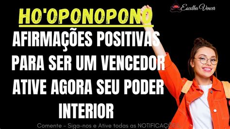 HO OPONOPONO AFIRMAÇÕES POSITIVAS PARA SER UM VENCEDOR ATIVE AGORA