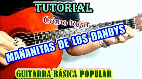 Cómo tocar MAÑANITAS DE LOS DANDYS Tutorial de guitarra Acordes de