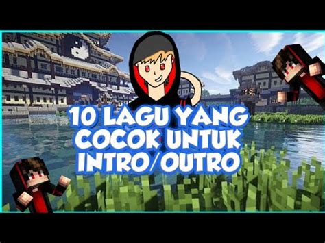 Lagu Yang Cocok Untuk Intro Outro Kalian Share Video Youtube