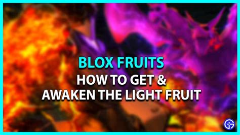 Blox Fruits How To Get Awaken The Light Fruit Gamer Tweak