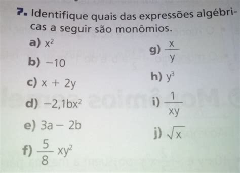 Solved 7 Identifique quais das expressões algébri cas a seguir são