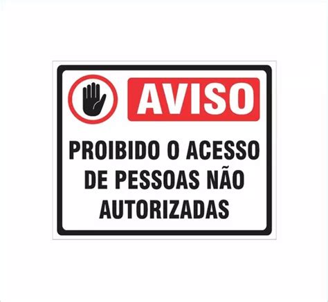 Placa Aviso Proibido Acesso Pessoas N O Autorizadas X F Frete Gr Tis