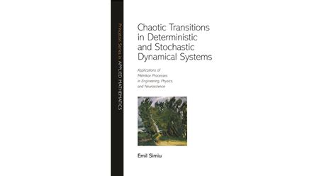 chaotic transitions in deterministic and stochastic dynamical systems princeton university press