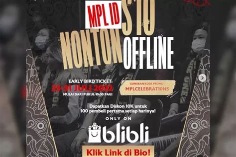 Cara Beli Tiket Dan Nonton Offline MPL ID S10 Ini Harga Dan Link
