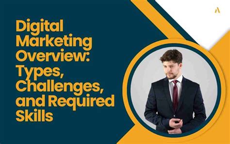 Digital Marketing Overview Types Challenges And Required Skills