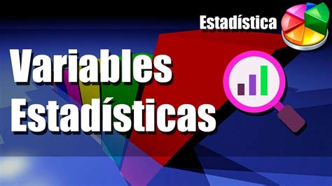 Variables Estadísticas Cualitativas y Cuantitativas Nominales y