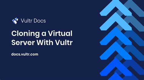 cloning a virtual server with vultr vultr docs