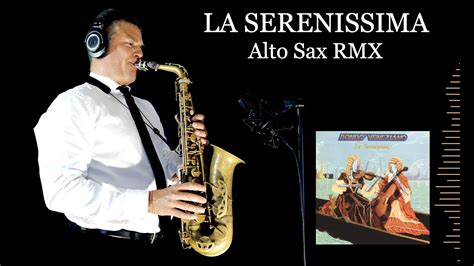 LA SERENISSIMA Rondò Veneziano Alto Sax RMX Free score YouTube