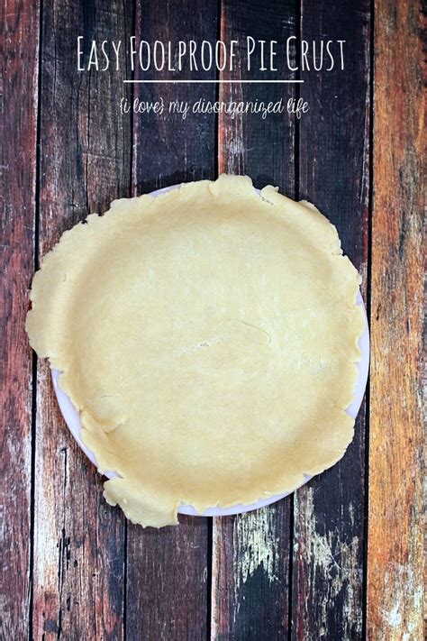 Foolproof Pie Crust Recipe Never Overworked Always Flaky Recipe
