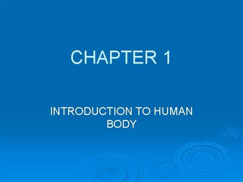 CHAPTER 1 INTRODUCTION TO HUMAN BODY Major Body