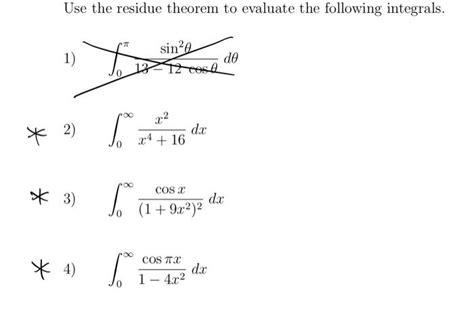 solved use the residue theorem to evaluate the following