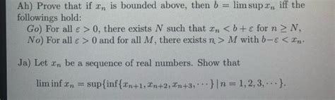 solved prove that if xn is bounded above then b lim sup xn
