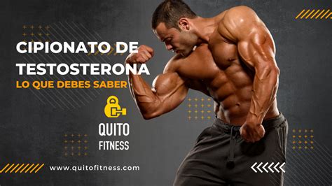 Cipionato de Testosterona Una Guía Exhaustiva sobre sus Usos