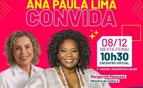 Ana Paula Lima convida para encontro online Ministério da Cultura