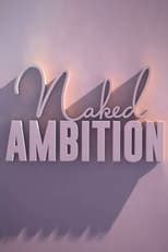 Naked Ambition Serie Tv Palomitacas