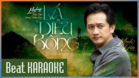 Beat Karaoke Mashup LÁ DIÊU BÔNG SAO EM NỠ VỘI LẤY CHỒNG NGÀY MAI