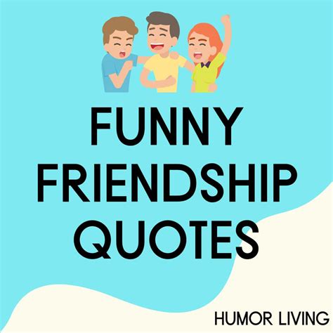 Laugh And Share Funny Quotes About Friends That Will Keep You Chuckling