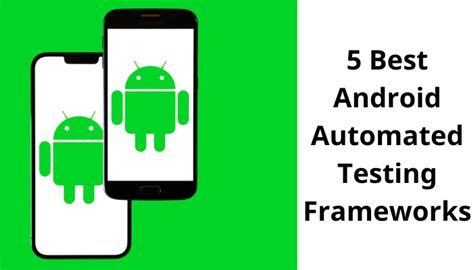 5 best android automated testing frameworks