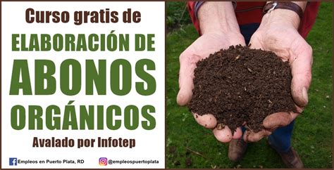 Curso gratis de Elaboración de Abonos Orgánicos via Infotep Agosto 2021