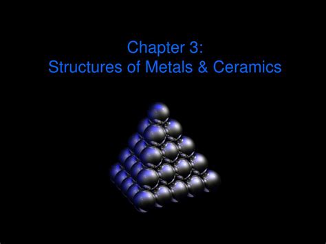 PPT Chapter 3 Structures Of Metals Ceramics PowerPoint