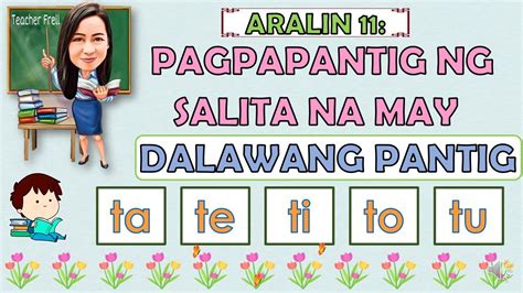 Pagpapantig Ng Salita Na May Dalawang Pantig Gamit Ang Ta Te Ti To
