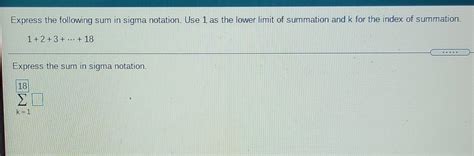 solved express the following sum in sigma notation use 1 as