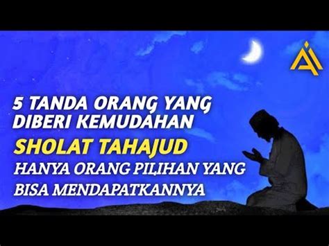 Inilah 5 Tanda Yang Memudahkan Seseorang Sholat Tahajud YouTube