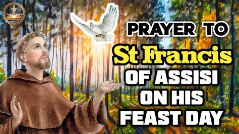 St Francis Prayer Prayer To St Francis Powerful Prayer To St
