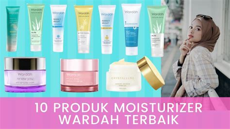 Top Rekomendasi Moisturizer Pelembab Wardah Terbaik Untuk Kulit
