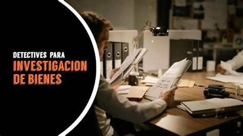 Detective privado para investigación de bienes y herencias