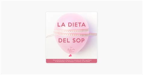 La dieta del SOP Guía práctica para eliminar los síntomas del SOP