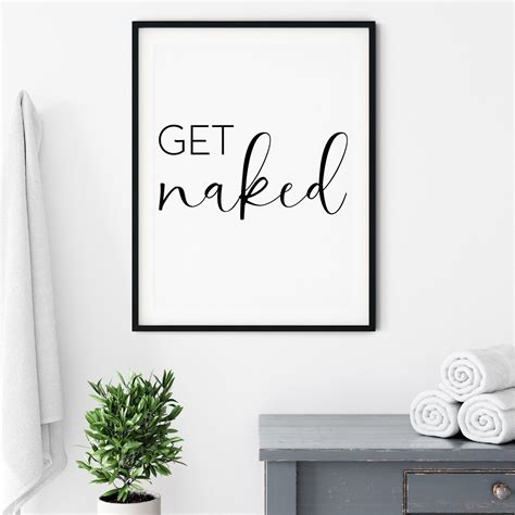 Get Naked Printable Art Bathroom Decor Get Naked Sign Etsy
