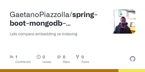github gaetanopiazzolla spring boot mongodb relationship performance lets compare embedding
