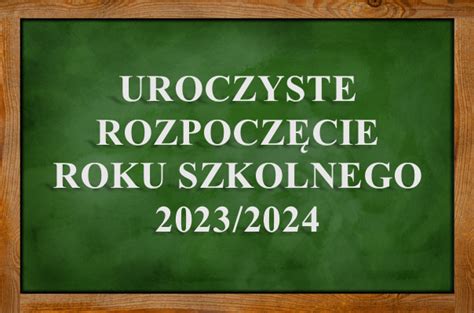 ROZPOCZĘCIE NOWEGO ROKU SZKOLNEGO 2023 2024 Szkoła Podstawowa nr 3 im