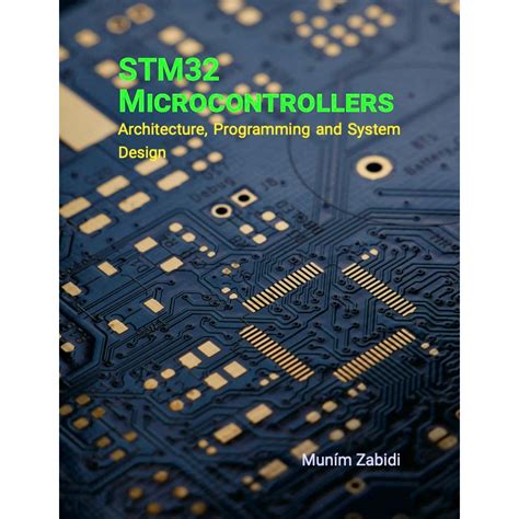 STM32 Microcontrollers Architecture Programming System Design