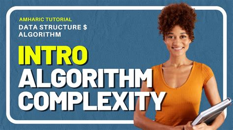 Algorithm Complexity Time And Space Complexity Of An Algorithm And Algorithm Analysis አማርኛ