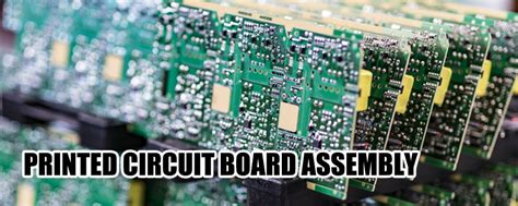 Printed Circuit Board Assembly A Step By Step Ultimate Guide