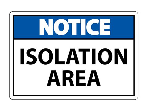 Notice Isolation Area Sign Isolate On White Background Vector